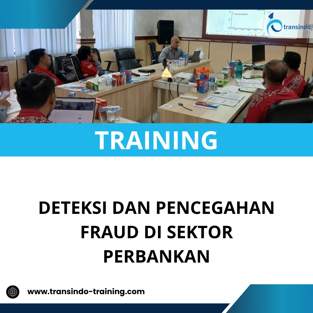 TRAINING DETEKSI DAN PENCEGAHAN FRAUD DI SEKTOR PERBANKAN - Transindo ...